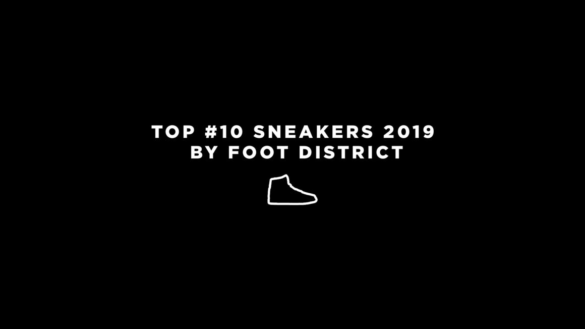 TOP #10 Best Sneakers Of The Year - BLOG | FOOTDISTRICT